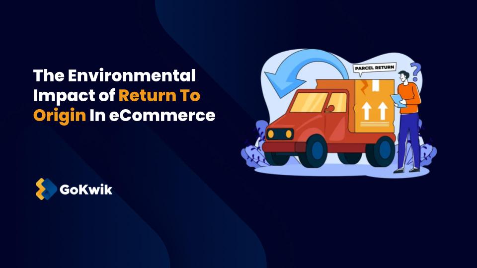 The Environmental Impact Of Return To Origin In eCommerce